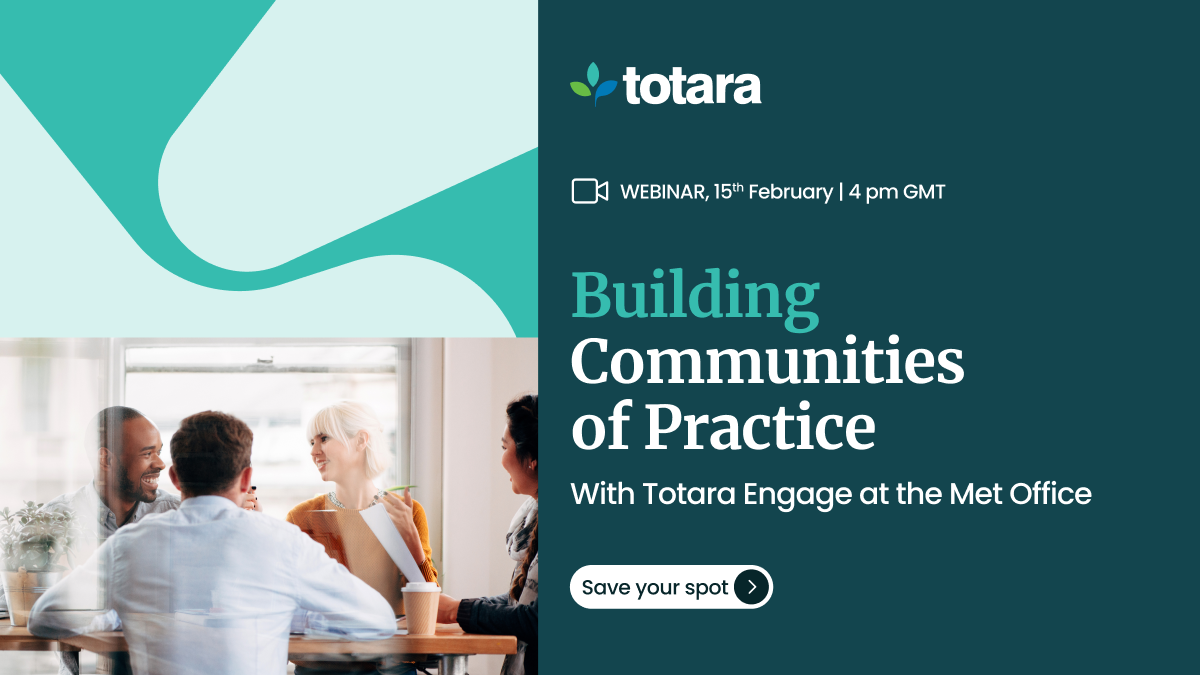 Building Communities of Practice with Totara Engage at the Met Office ...