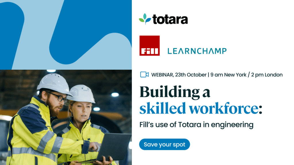 Building a skilled workforce: Fill’s use of Totara in engineering ...