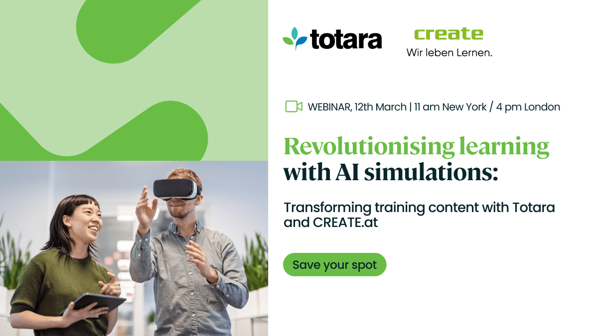 Revolutionising Learning with AI Simulations | Totara and CREATE.at Webinar
